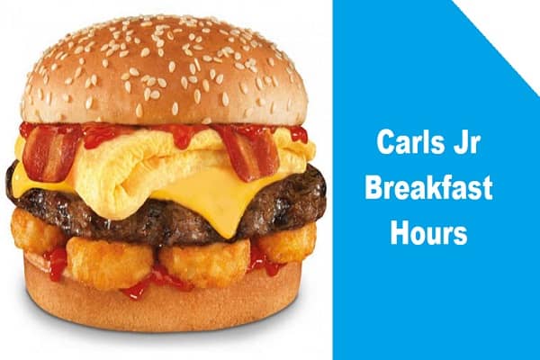Carls Jr Breakfast Hours - My Breakfast Hours